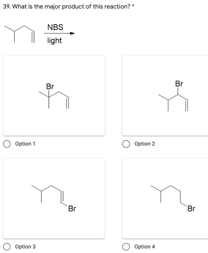 Solved 39. What is the major product of this reaction? * NBS | Chegg.com