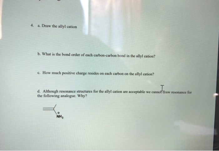 Solved 4. a. Draw the allyl cation b. What is the bond order | Chegg.com