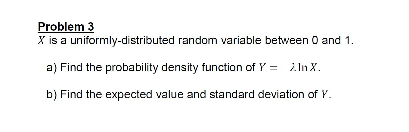 Solved Problem 3 X is a uniformly-distributed random | Chegg.com