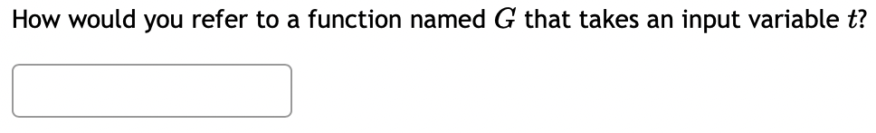 Solved How would you refer to a function named G that takes | Chegg.com