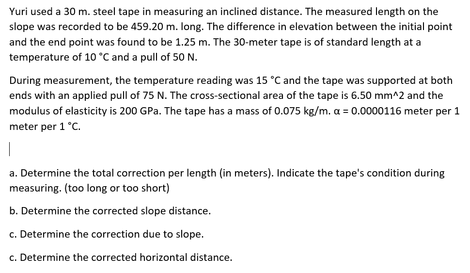 Solved Yuri used a 30 m. steel tape in measuring an inclined | Chegg.com