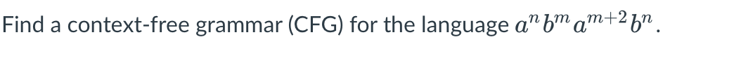 Solved 2 Find a context-free grammar (CFG) for the language | Chegg.com