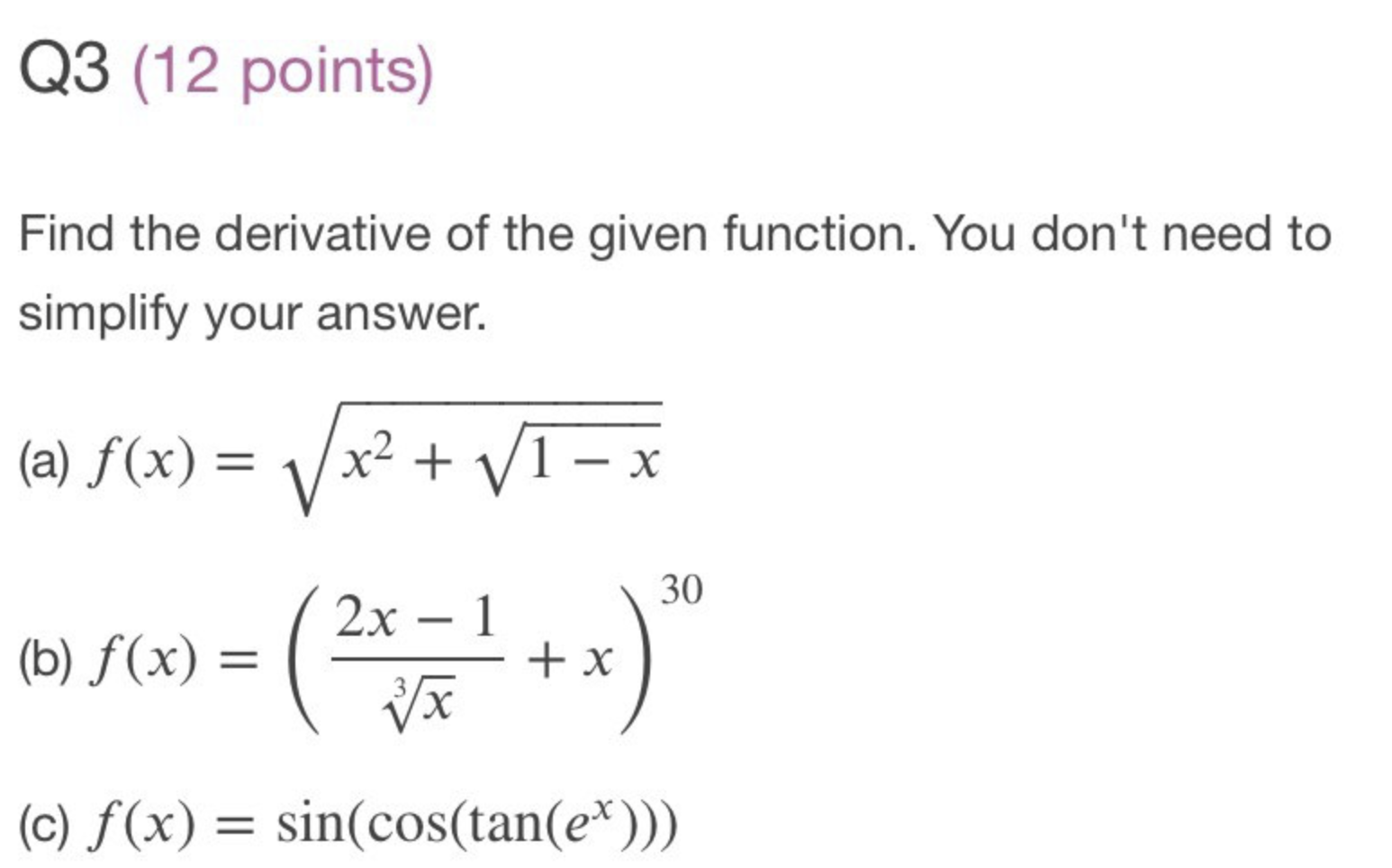 Solved Q3 (12 points) Find the derivative of the given | Chegg.com