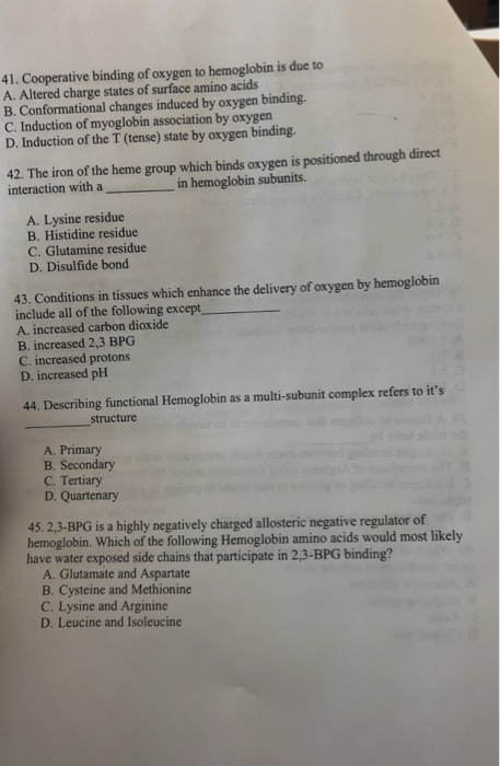 Solved 41. Cooperative binding of oxygen to hemoglobin is | Chegg.com