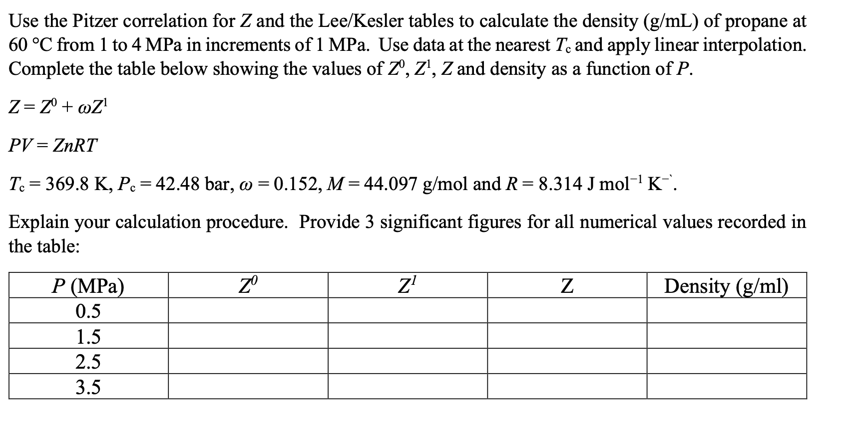 Solved Use the Pitzer correlation for Z and the Lee/Kesler | Chegg.com