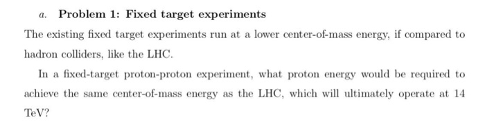 Solved a. Problem 1: Fixed target experiments The existing | Chegg.com