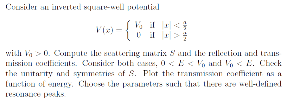 Solved Consider an inverted square-well potential V(x) = s | Chegg.com