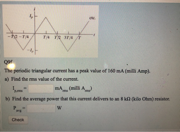 Solved etc. -TR-T/ Q9f The periodic triangular current has a | Chegg.com