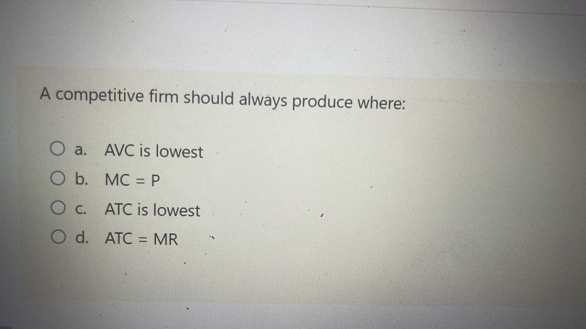 Solved A competitive firm should always produce where:a. | Chegg.com