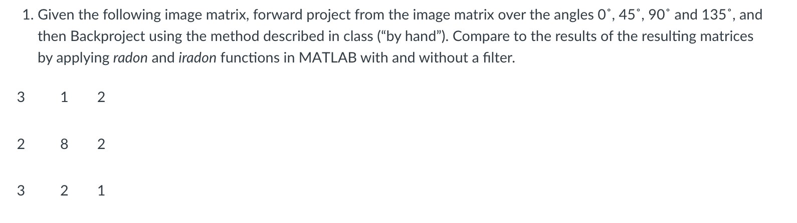 Solved 1. Given the following image matrix, forward project | Chegg.com