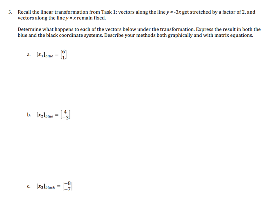 Solved 3. Recall the linear transformation from Task 1: | Chegg.com