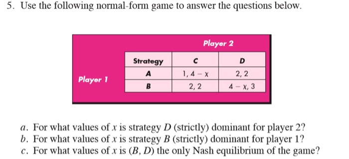 Solved 5. Use the following normal-form game to answer the | Chegg.com