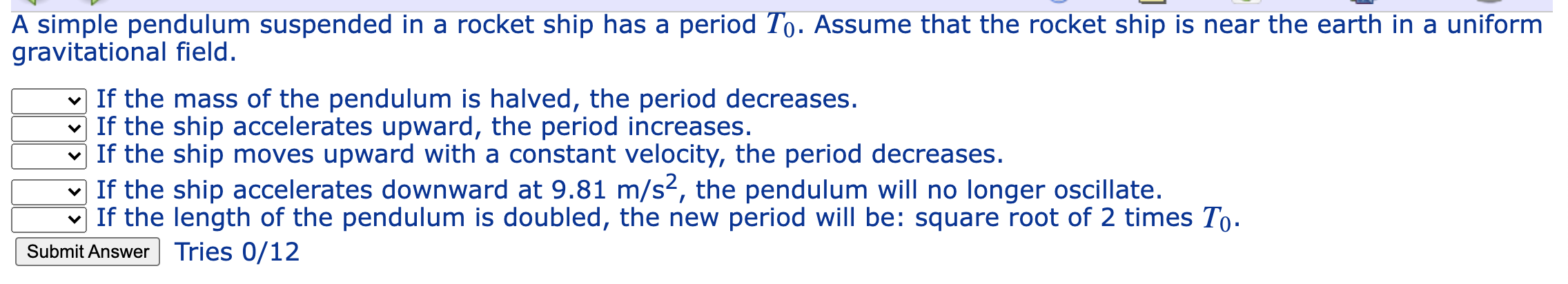 Solved A simple pendulum suspended in a rocket ship has a | Chegg.com