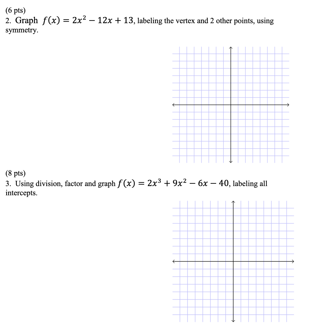 Solved 2. Graph f(x)=2x2−12x+13, labeling the vertex and 2 | Chegg.com