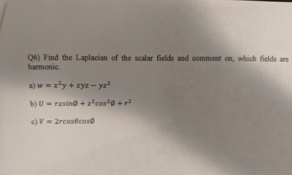 Solved Find the Laplacian of the scalar fields Please | Chegg.com