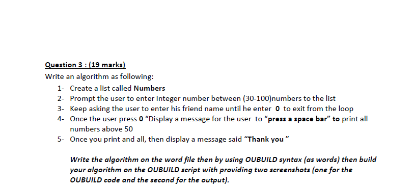 Solved Question 3 : (19 marks) Write an algorithm as | Chegg.com