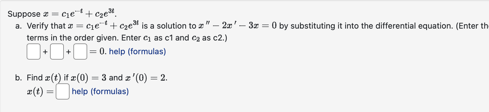 Solved Suppose x=c1e−t+c2e3t a. Verify that x=c1e−t+c2e3t is | Chegg.com