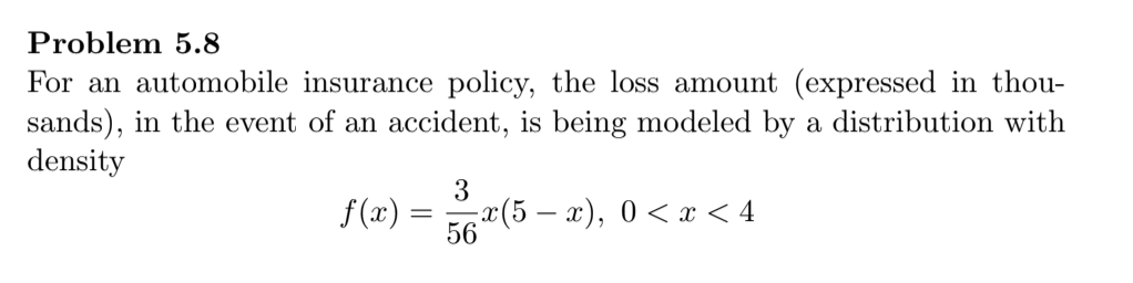 Solved Problem 5.8 For an automobile insurance policy, the | Chegg.com