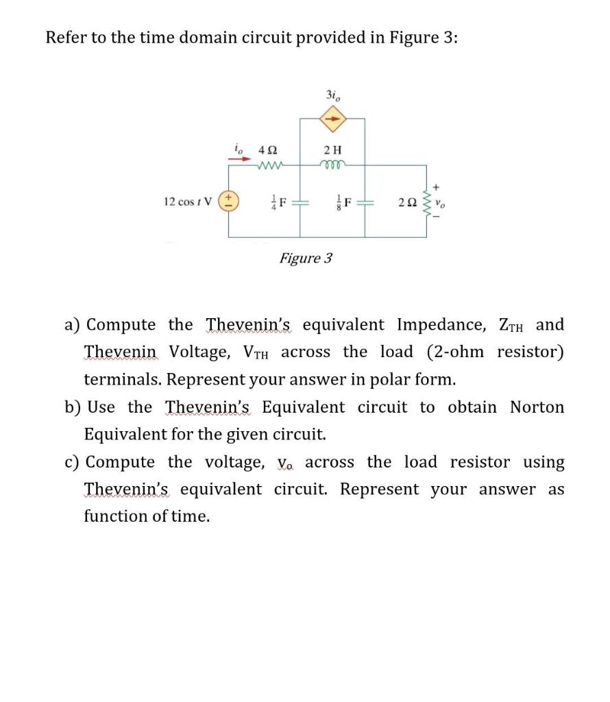 Solved Refer to the time domain circuit provided in Figure 3 | Chegg.com