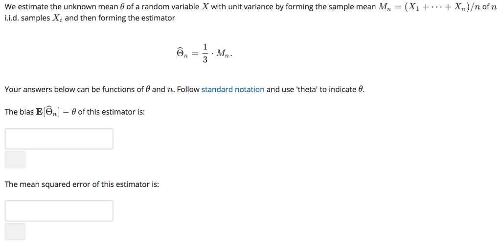 Solved We Estimate The Unknown Mean θ Of A Random Variable X