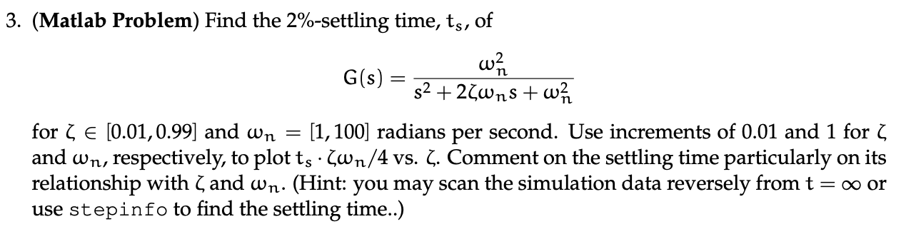 3. (Matlab Problem) Find the 2%-settling time, ts, of | Chegg.com