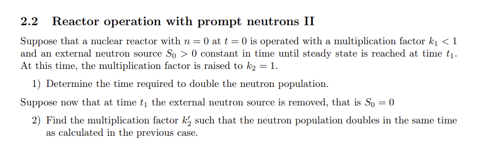 Solved 2.2 Reactor operation with prompt neutrons II Suppose | Chegg.com
