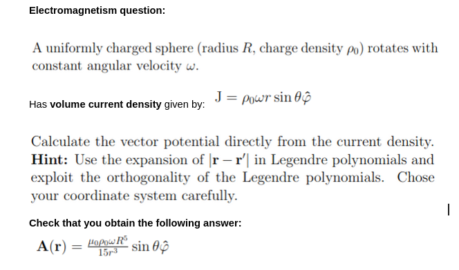 Solved Electromagnetism question: A uniformly charged sphere | Chegg.com