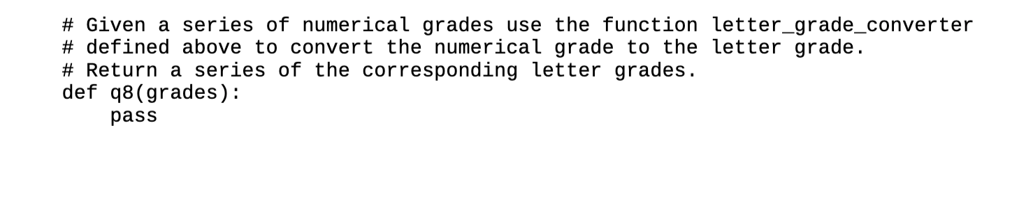 Solved # Given a series of numerical grades use the function | Chegg.com