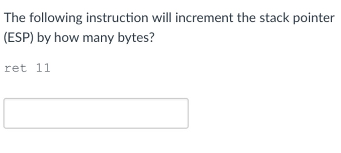 Solved The Following Instruction Will Increment The Stack 8922
