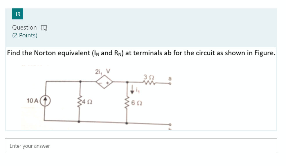 Solved 19 Question (2 points) Find the Norton equivalent (In | Chegg.com