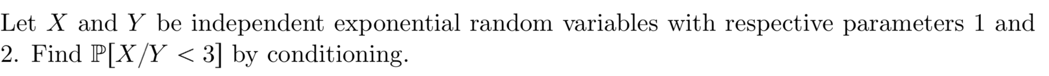 Solved Let X and Y be independent exponential random | Chegg.com