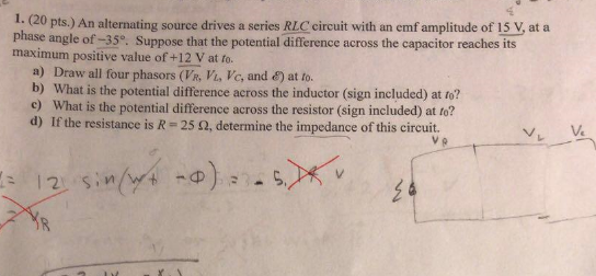 Solved (20 pts.) An alternating source drives a series RLC | Chegg.com
