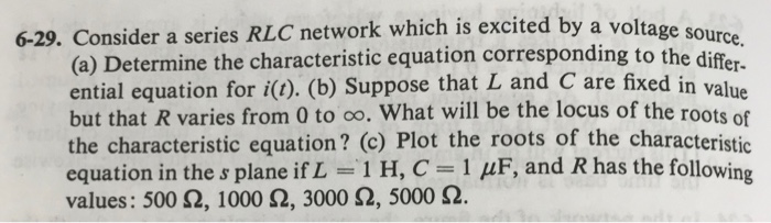 Solved so 6-29. Consider a series RLC network which is | Chegg.com