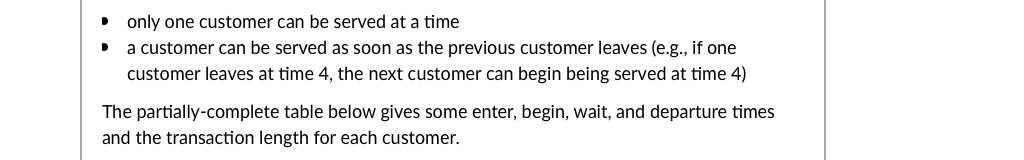 Solved only one customer can be served at a time a customer | Chegg.com