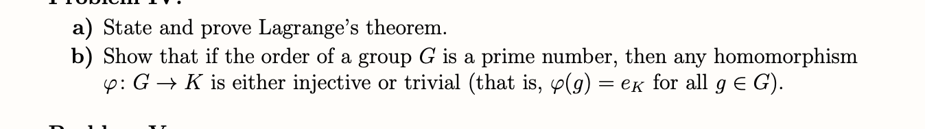 Solved a) State and prove Lagrange's theorem. b) Show that | Chegg.com