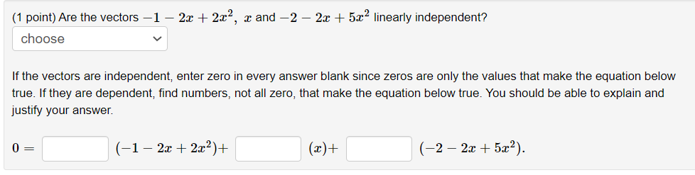 Solved (1 point) Are the vectors – 1 – 2x + 2x2, x and —2 – | Chegg.com