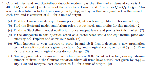 Solved 1. Cournot, Bertrand and Stackelberg duopoly models. | Chegg.com