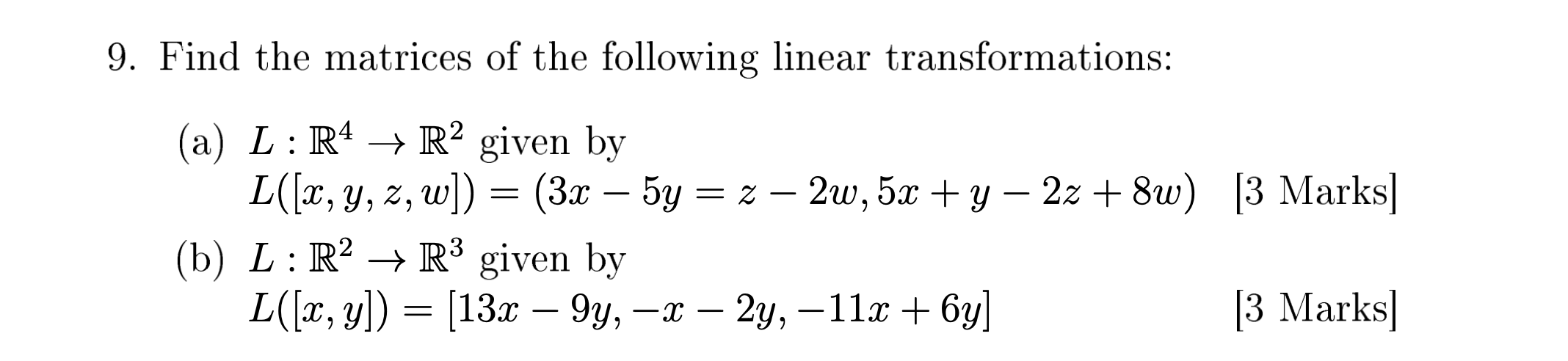 Solved Find the matrices of the following linear | Chegg.com