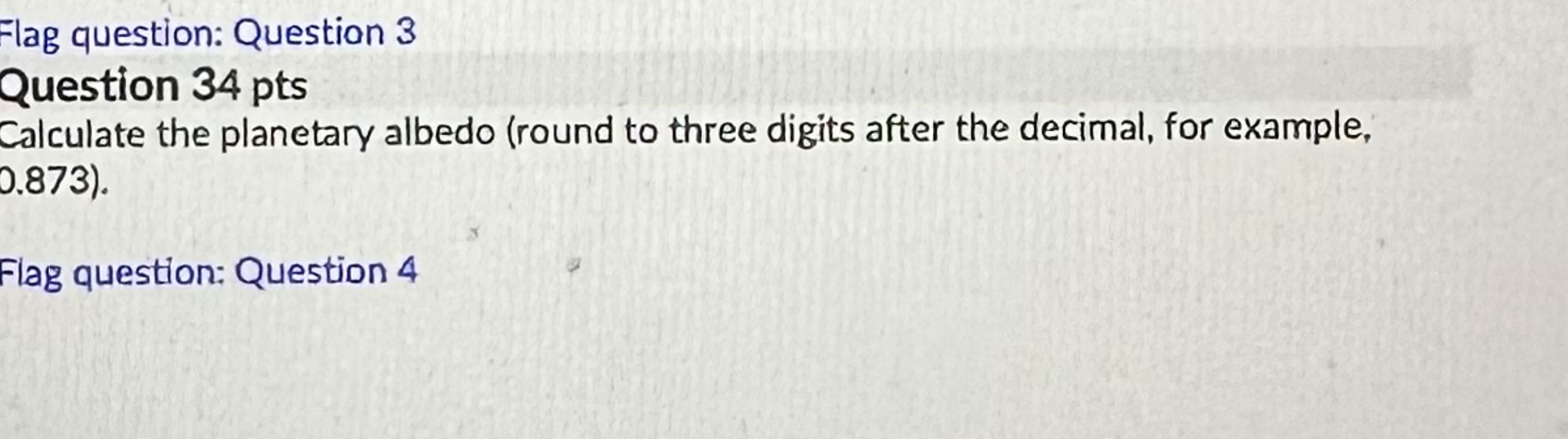 Solved Flag question: Question 3Question 34 ﻿ptsCalculate | Chegg.com