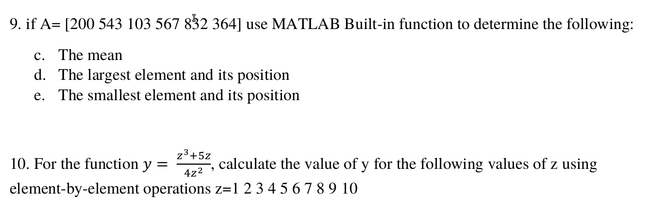 Solved 9. if A= [200 543 103 567 832 364] use MATLAB | Chegg.com
