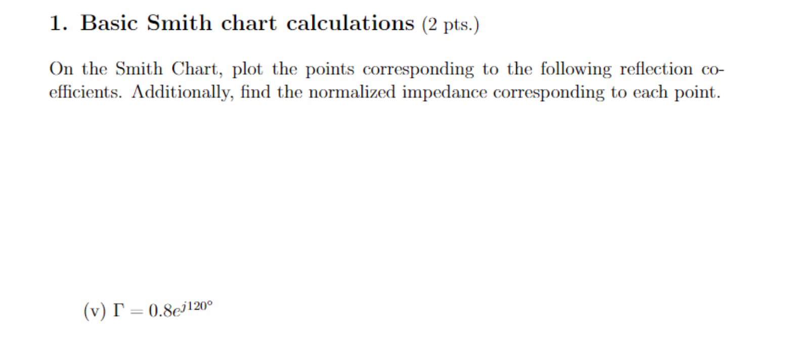 Solved 1. Basic Smith chart calculations (2 pts.) On the | Chegg.com