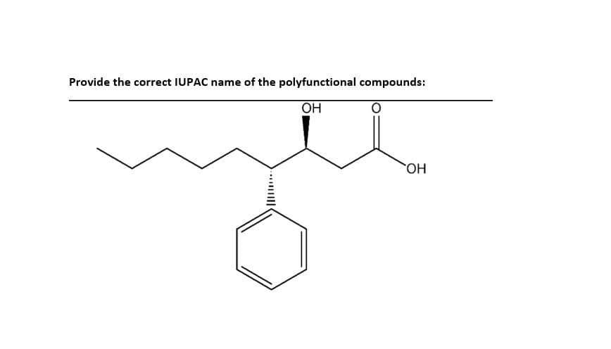 Solved Provide the correct IUPAC name of the polyfunctional | Chegg.com