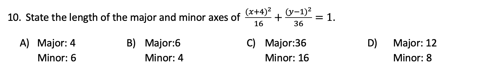 Solved 10. State the length of the major and minor axes of | Chegg.com