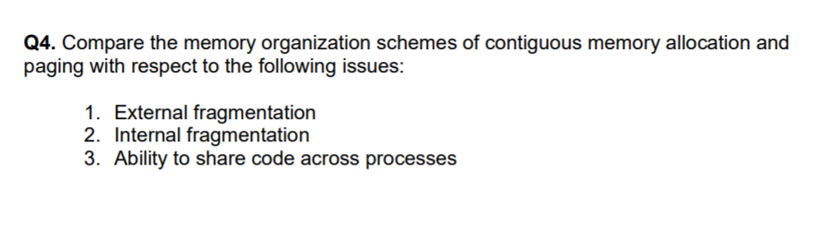 Solved Q4. Compare the memory organization schemes of | Chegg.com