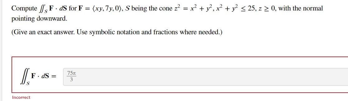 Solved Compute ∬SF⋅dS for F= xy,7y,0 ,S being the cone | Chegg.com