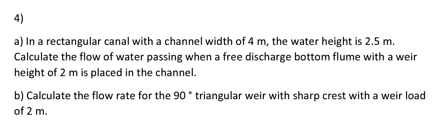Solved 4) a) In a rectangular canal with a channel width of | Chegg.com