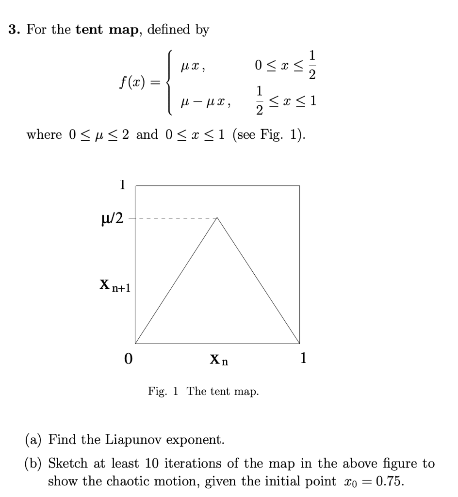 3. For the tent map, defined by u X, oses IA IA f(x) | Chegg.com