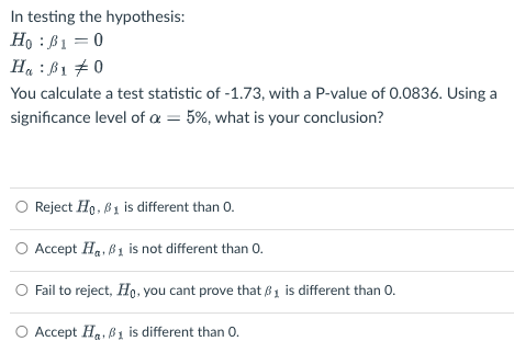 Solved In testing the hypothesis: H0:β1=0Ha:β1 =0 You | Chegg.com