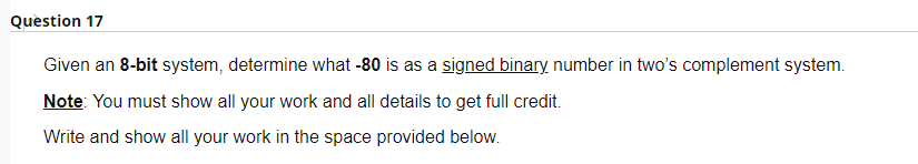 Solved Question 17 Given an 8-bit system, determine what -80 | Chegg.com