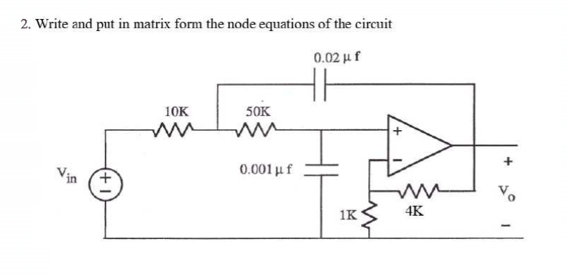 Solved 2. Write and put in matrix form the node equations of | Chegg.com